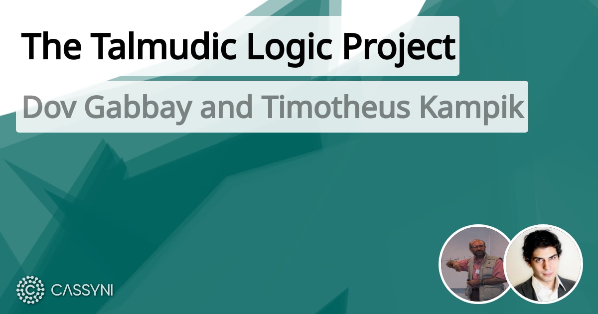 The Talmudic Logic Project - presented by Prof. Dov Gabbay and Dr ...
