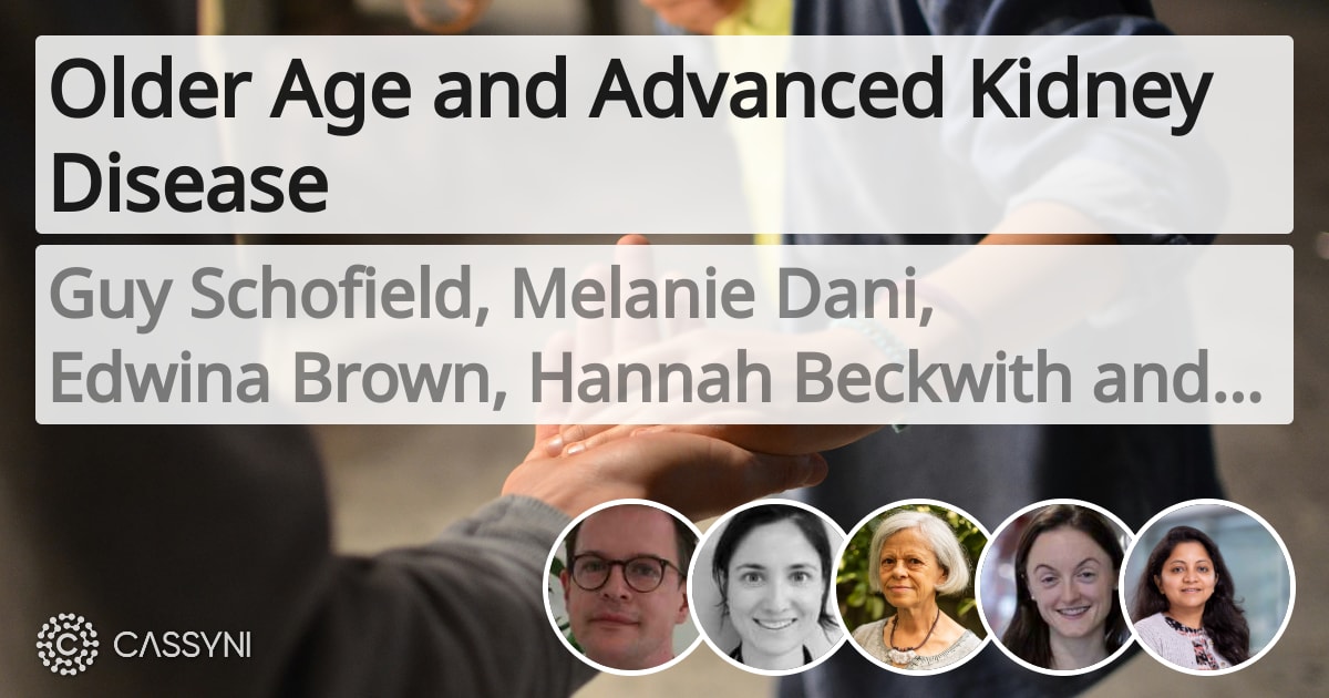 Older Age and Advanced Kidney Disease: Ethics Focused Patient Story ...