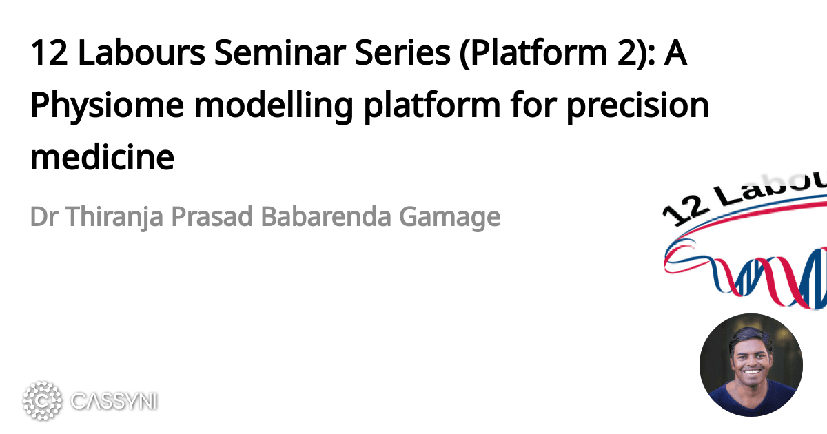 12 Labours Seminar Series (Platform 2): A Physiome modelling platform ...