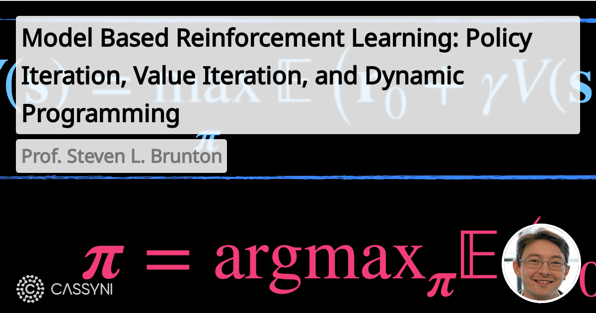 Model Based Reinforcement Learning: Policy Iteration, Value Iteration, and Dynamic Programming ...