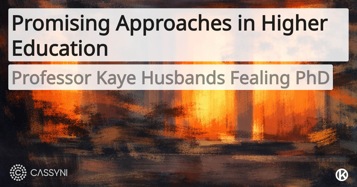 Promising Approaches in Higher Education - presented by Professor Kaye ...