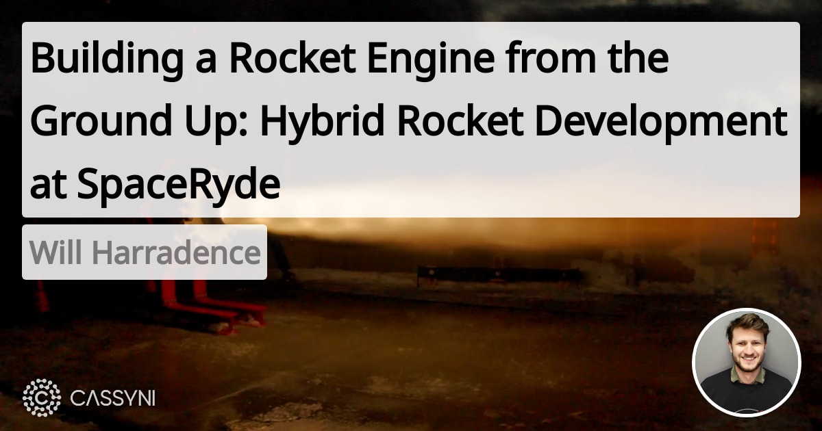 Building a Rocket Engine from the Ground Up: Hybrid Rocket Development ...