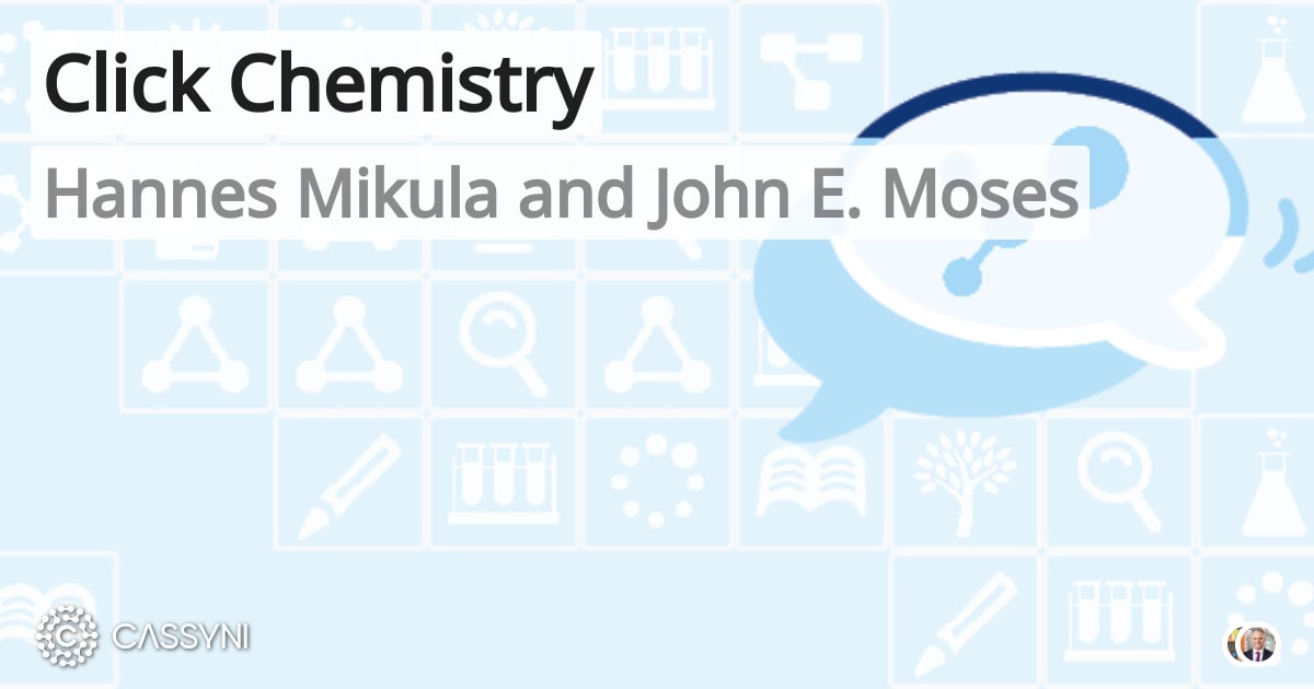 Click Chemistry - presented by Prof. Hannes Mikula and Prof. John E ...