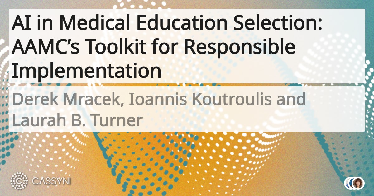 AI in Medical Education Selection: AAMC’s Toolkit for Responsible ...