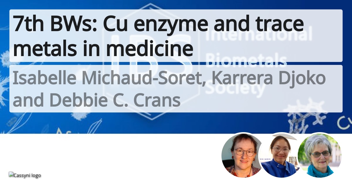 7th BWs: Cu enzyme and trace metals in medicine: Introduction to the ...