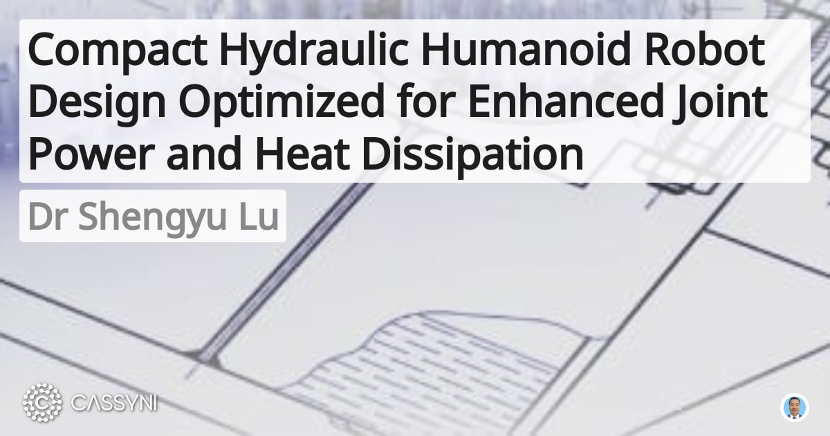 Compact Hydraulic Humanoid Robot Design Optimized for Enhanced Joint ...