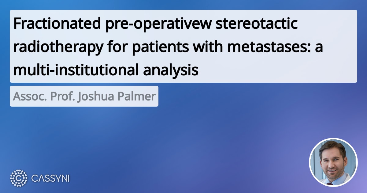 Fractionated pre-operativew stereotactic radiotherapy for patients with metastases: a multi ...