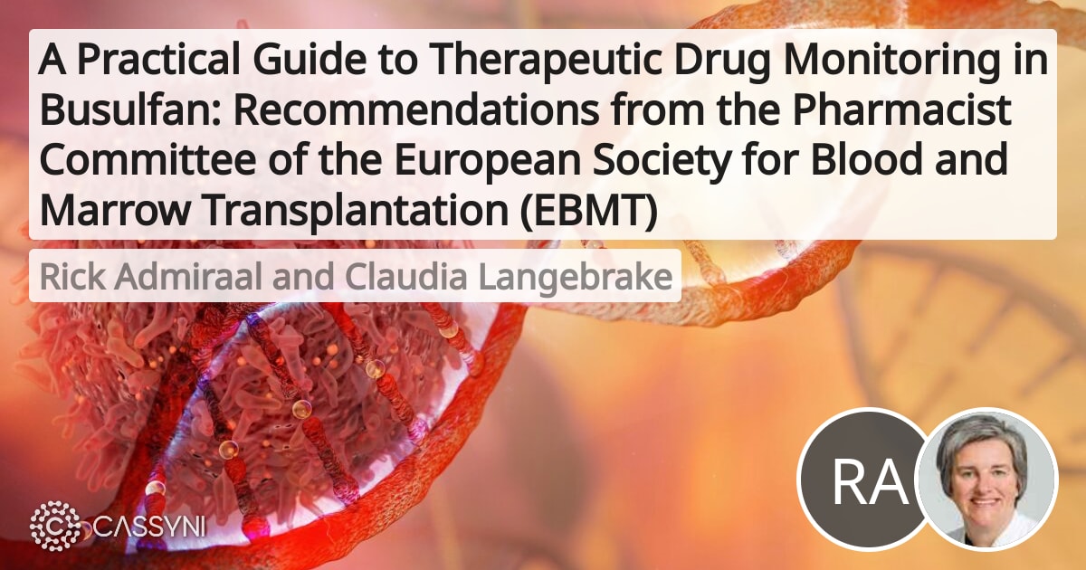 A Practical Guide to Therapeutic Drug Monitoring in Busulfan ...