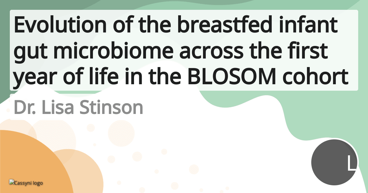Evolution of the breastfed infant gut microbiome across the first year ...
