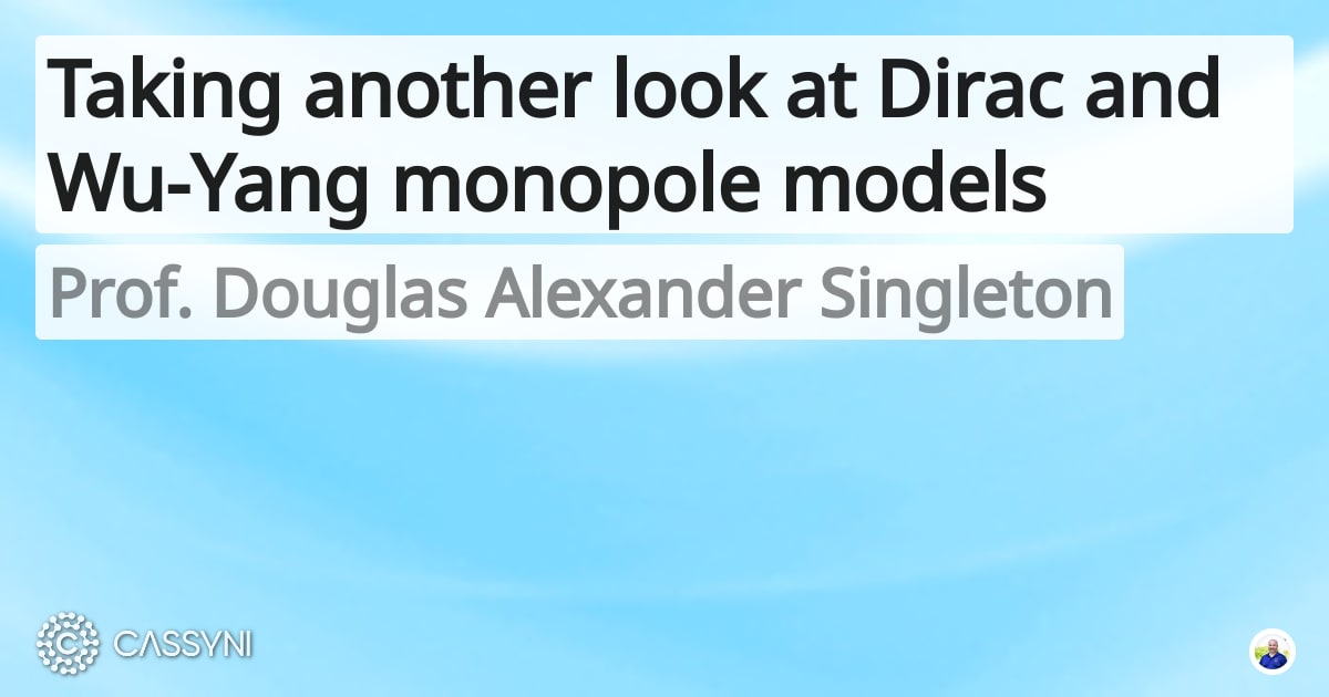 Taking another look at Dirac and Wu-Yang monopole models - presented by ...
