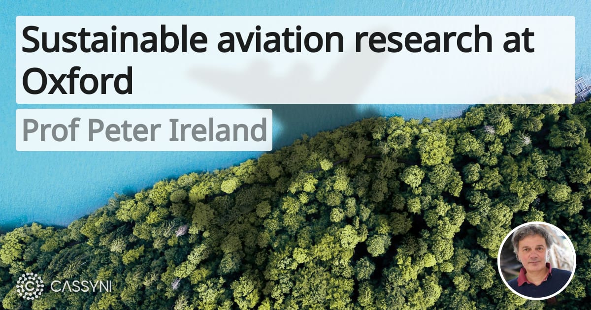Sustainable aviation research at Oxford - presented by Prof Peter Ireland