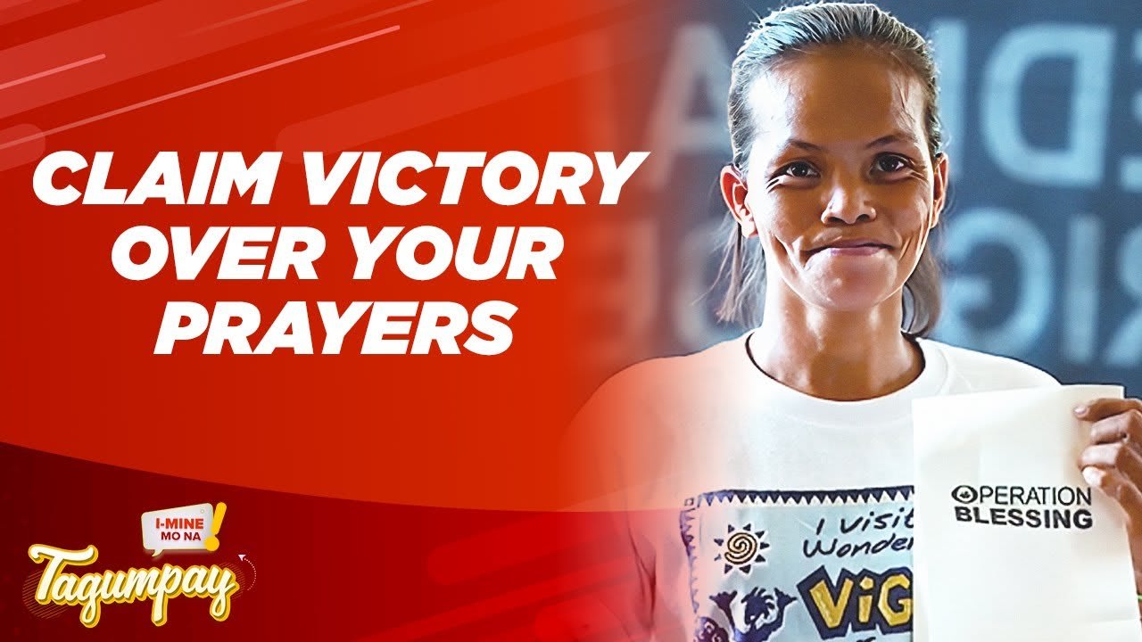 Claim Victory Over Your Prayers - CBN Asia Media Center