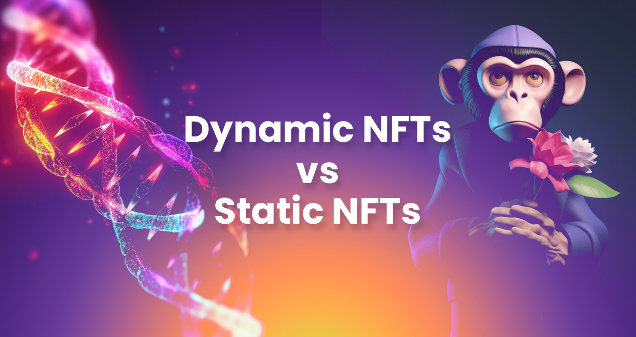 Dynamic NFTs vs Static NFTs: A Beginners Guide . Blog Dynamic NFTs vs Static NFTs: A Beginners Guide . Blog