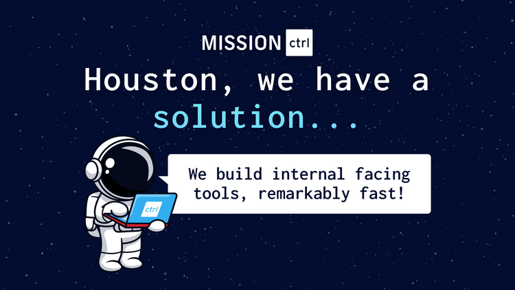 Why Mission Ctrl?