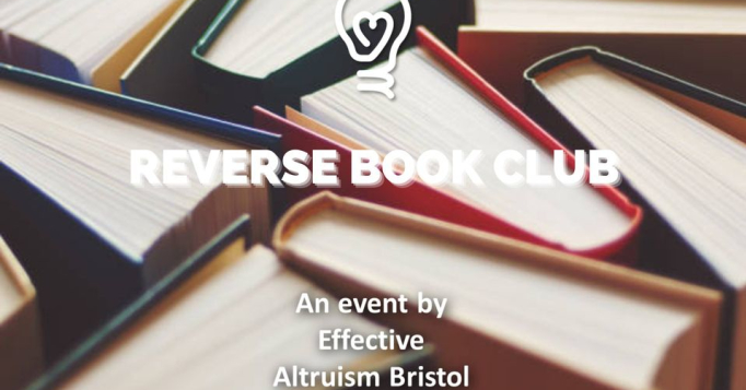 EA Bristol Presents: Reverse Book Club — EA Forum