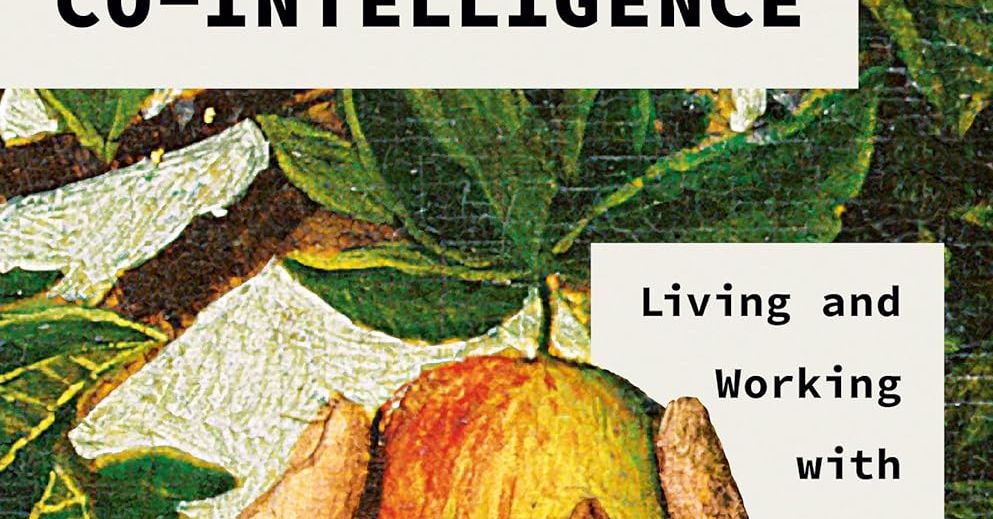 Book Review (mini): Co-Intelligence by Ethan Mollick — EA Forum
