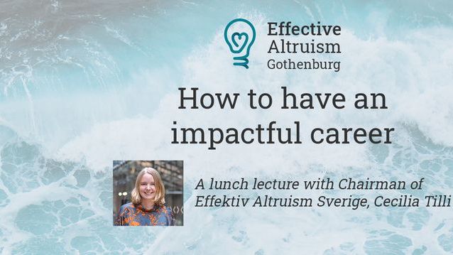 Lunch lecture: How to have an impactful career - EA Forum