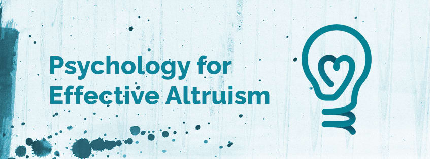 Psychology for Effective Altruism - EA Forum