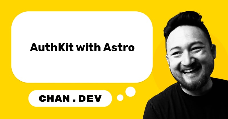 AuthKit with Astro | chan.dev