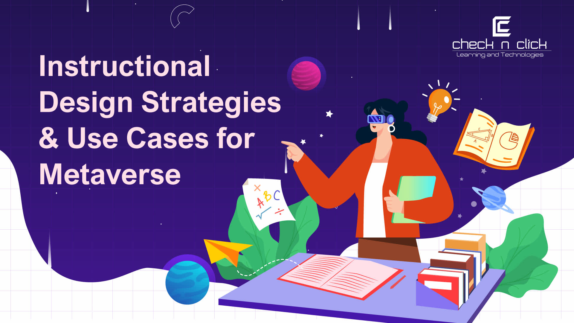 Metaverse Use Cases and Instructional Design Strategies