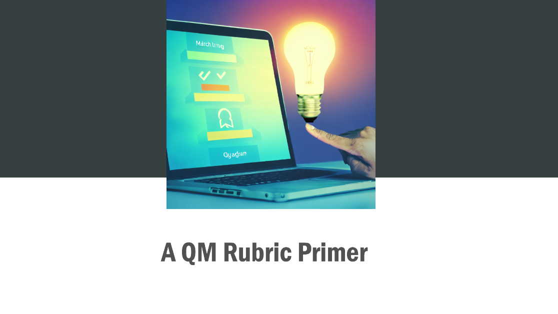 Boosting eLearning with the QM Rubric & Instructional Design