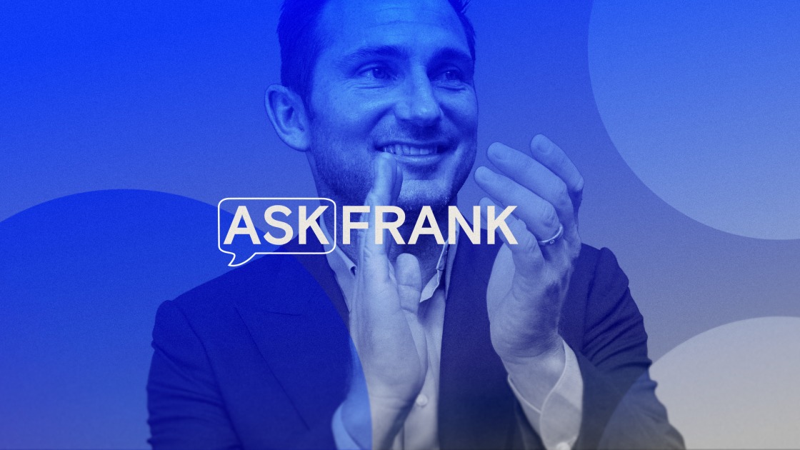 Ask Frank | Lampard’s exclusive message to Chelsea fans on self ...