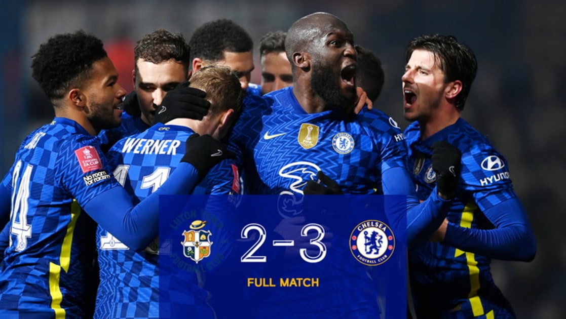 Full match: Luton 2-3 Chelsea (A) | FA Cup | Video | Official Site ...