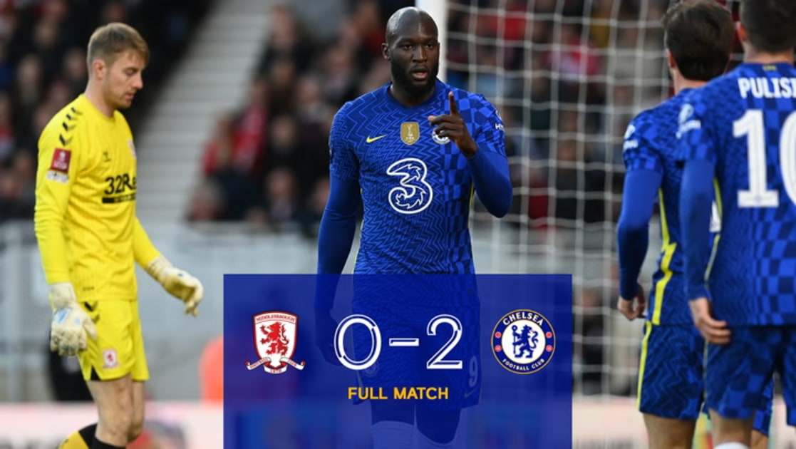 Full match: Middlesbrough 0-2 Chelsea (A) | FA Cup | Video | Official ...