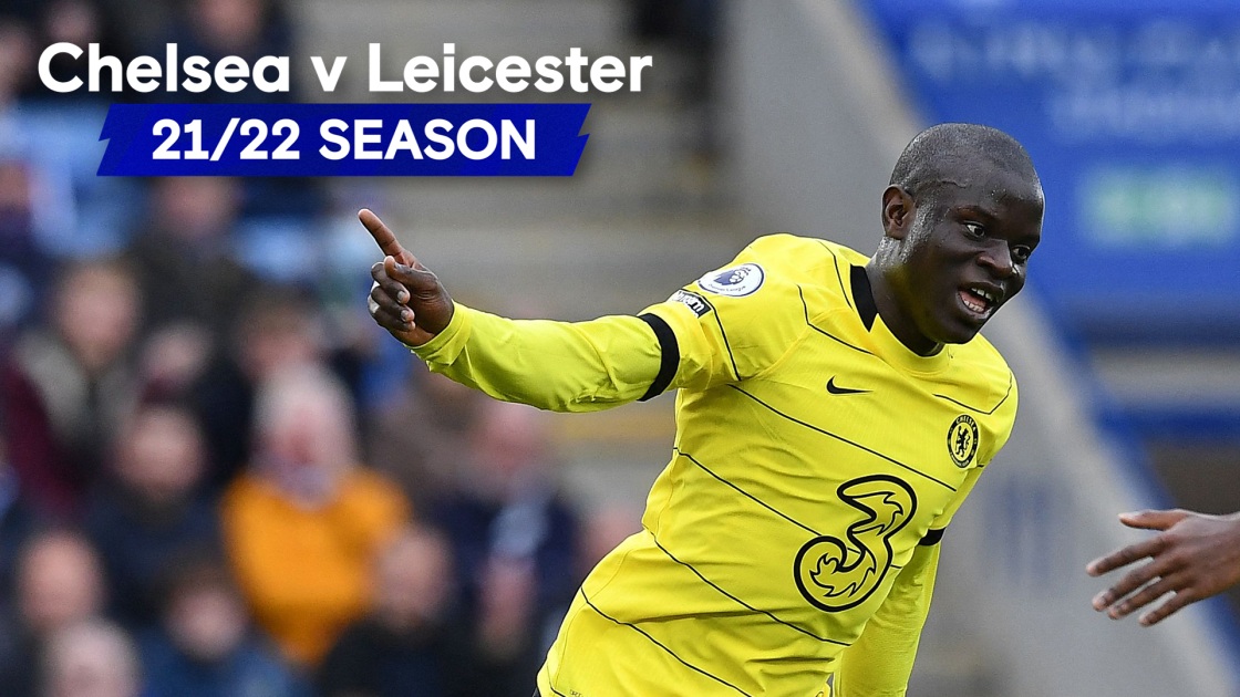 Chelsea v Leicester City | 21/22 Season | Video | Official Site ...