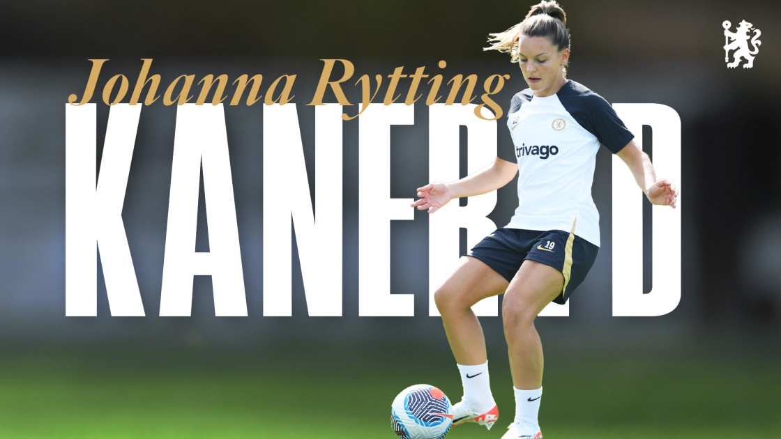 Exclusive: Johanna Rytting Kaneryd | Video | Official Site | Chelsea ...