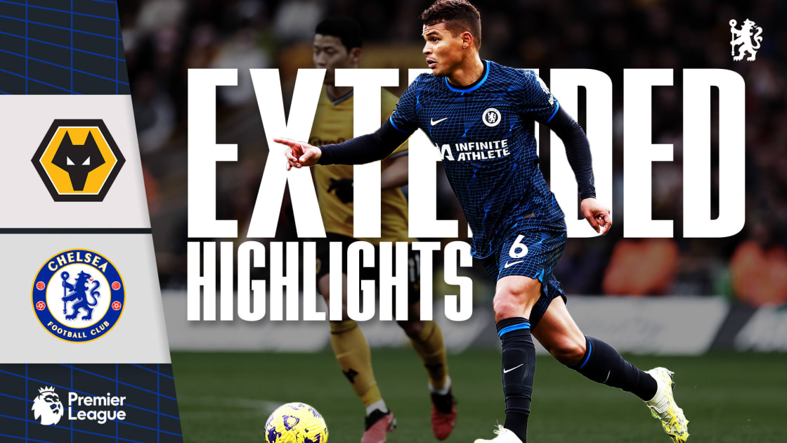 Extended: Wolves 2-1 Chelsea | Video | Official Site | Chelsea Football ...