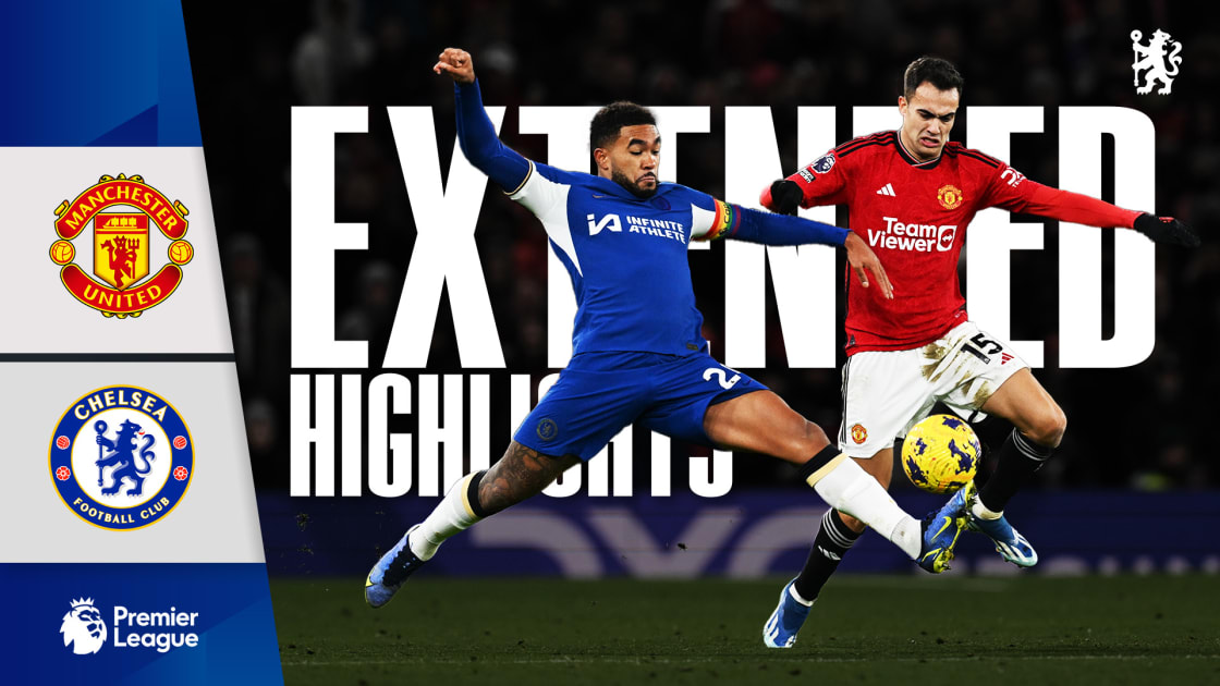 Extended: Man Utd 2-1 Chelsea | Video | Official Site | Chelsea ...
