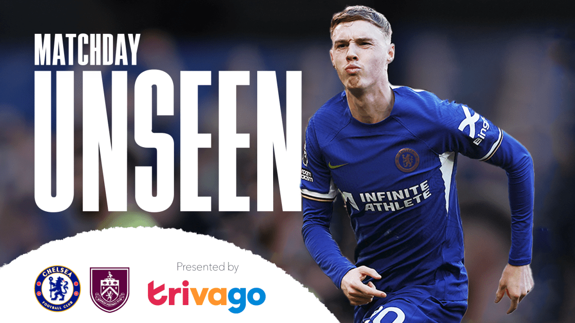 Matchday Unseen Chelsea v Burnley | Video | Official Site | Chelsea ...
