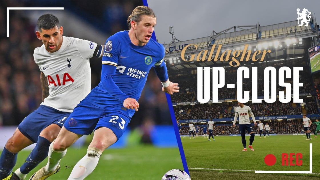 UP CLOSE: Gallagher v Tottenham | Video | Official Site | Chelsea ...
