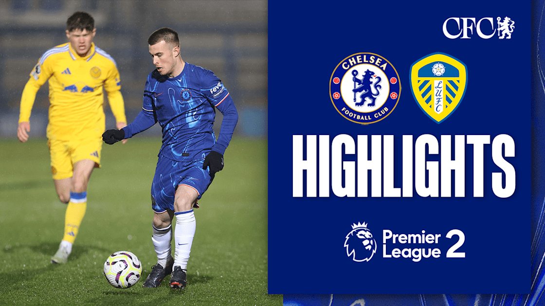 PL2 Highlights: Chelsea 1-1 Leeds United | Video | Official Site ...