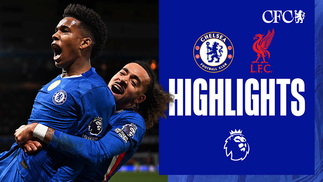 Highlights: Chelsea 2-1 Liverpool | Video | Official Site | Chelsea ...