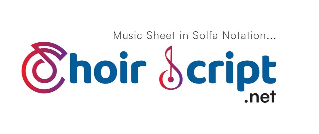 ChoirScript.net | World’s Largest Solfa Notation Collection for Choirs