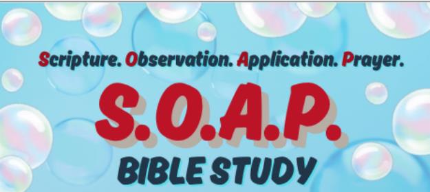 Scripture. Observation. Application. Prayer (SOAP) Bible Study ...