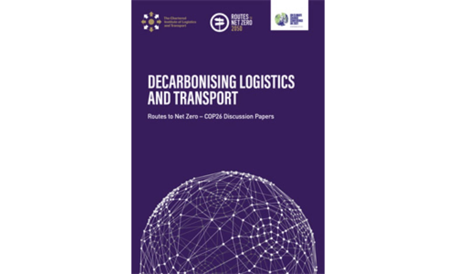 Decarbonising Logistics and Transport - CILT