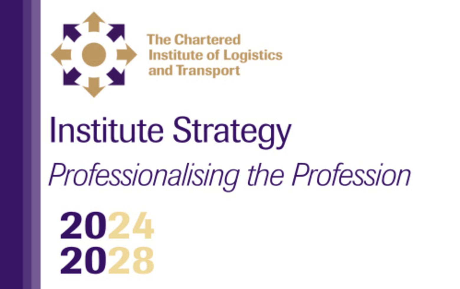 CILT(UK) unveils 'Professionalising the Profession' strategy - CILT