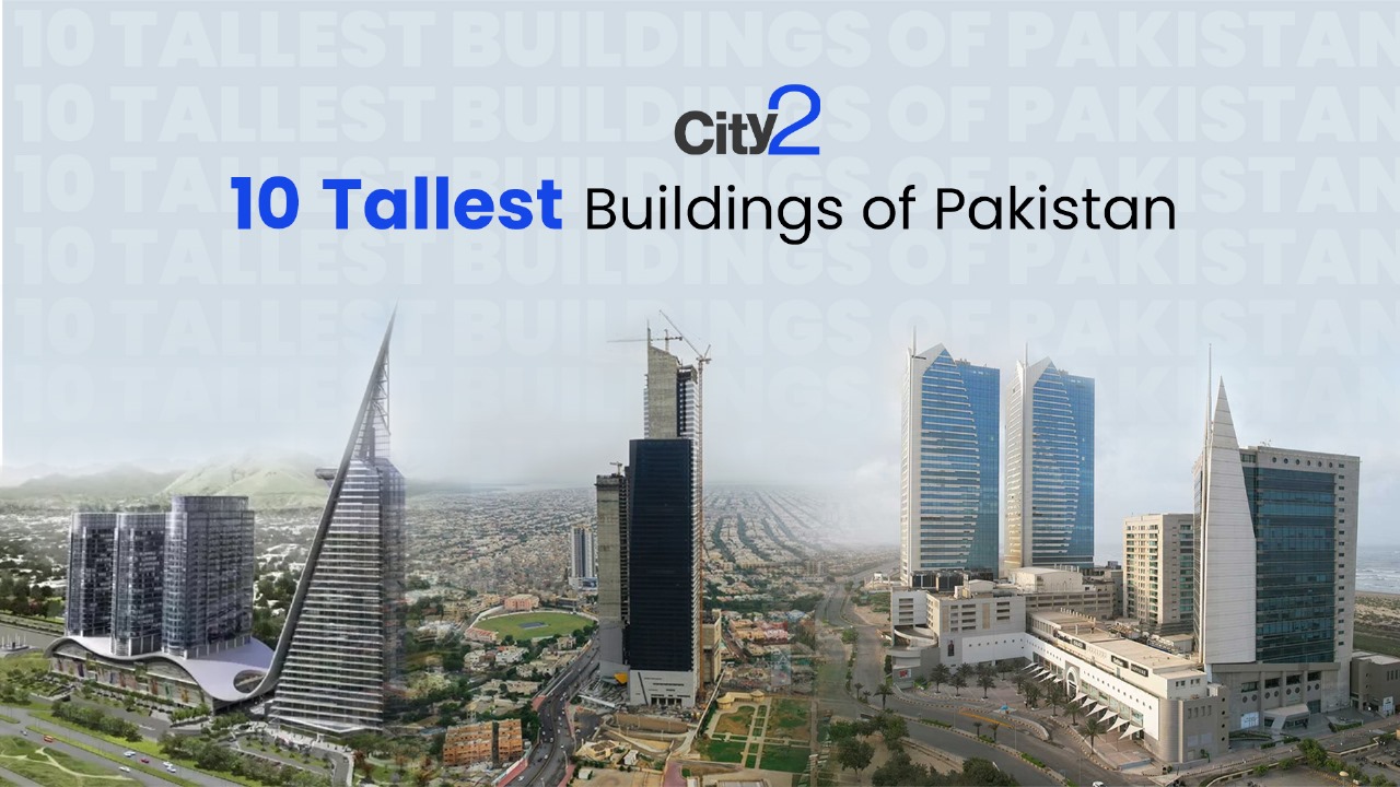 TOP 10 TALLEST BUILDINGS IN PAKISTAN - City 2 Marketing