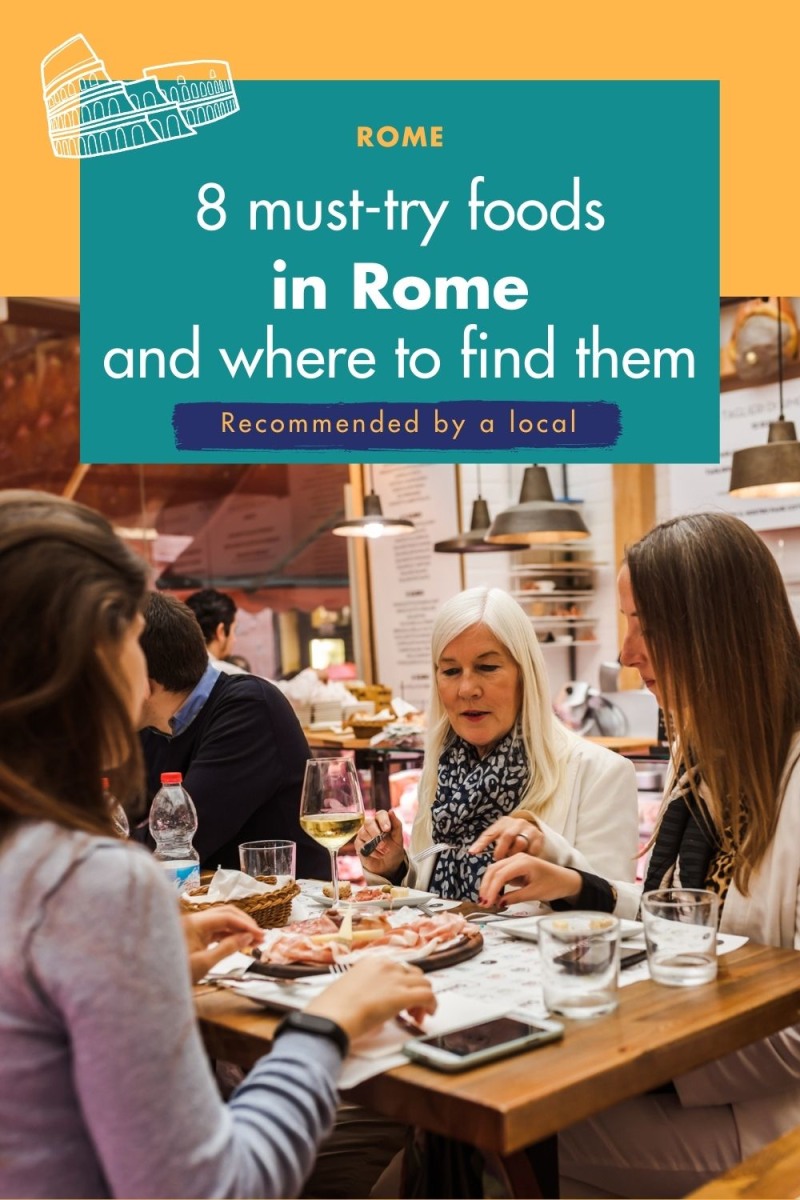 Best Foods to Try and Where To Eat Them In Rome