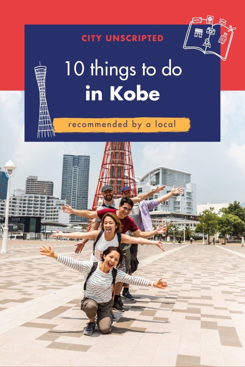 Top 10 Things To Do In Kobe | City Unscripted