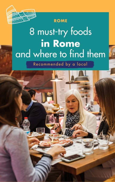 Best Foods to Try and Where To Eat Them In Rome