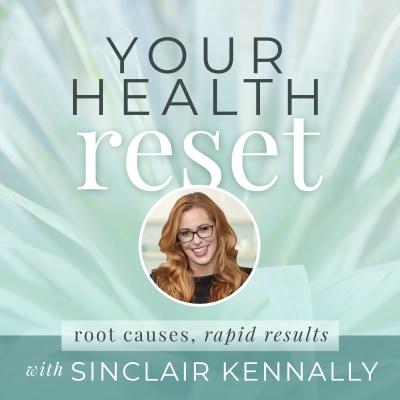 Your Health Reset with Sinclair Kennally