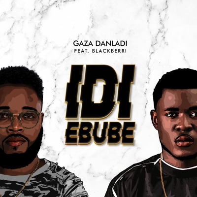 Gaza Danladi - Idi Ebube