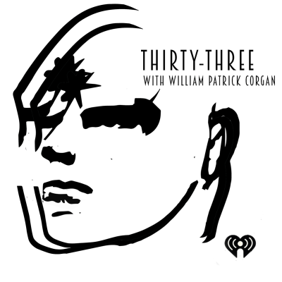 Thirty-Three With William Patrick Corgan Podcast