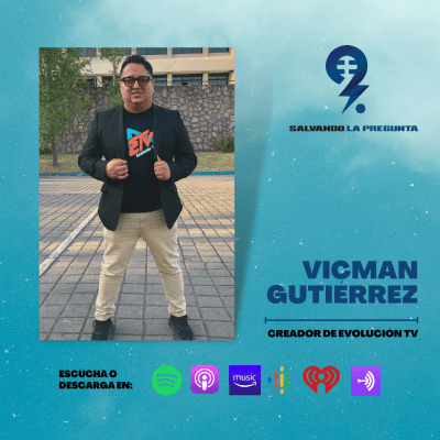T.3 Ep.13 - VicMan Gutiérrez