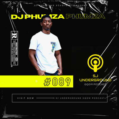 #089 Guest: DJ Phumza Phumza SJ Underground Gqom podcast