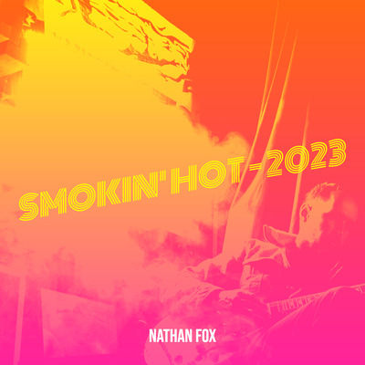Smokin' Hot - 2023